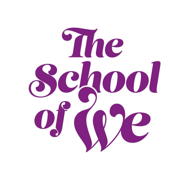 The School of We | Relearning Love in Business, Society and the Self